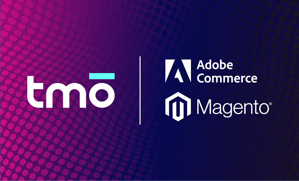 TMO Group becomes Adobe & Magento Partner! - TMO Group