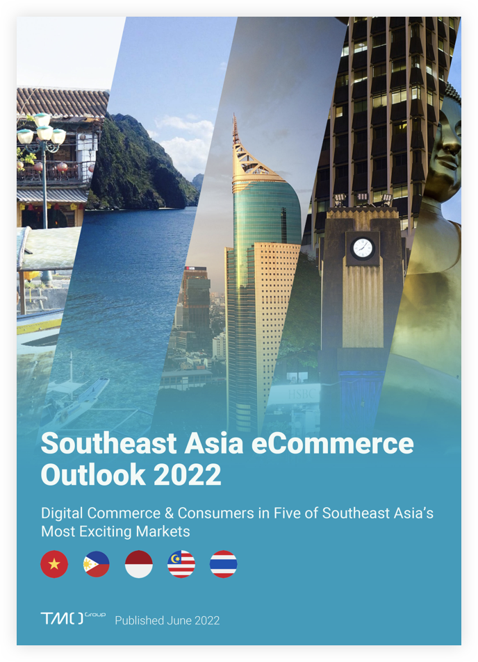 Southeast Asia eCommerce Outlook 2022 - TMO Group Southeast Asia eCommerce Outlook 2022 - TMO Group